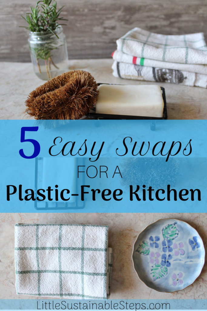 5 Easy Swaps for a Plastic-Free Kitchen - Little Sustainable Steps
